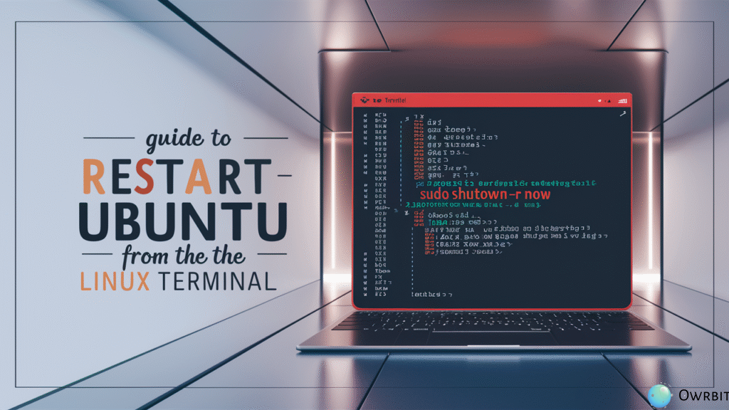 Guide to Restart Ubuntu from the Linux Terminal/Command Line